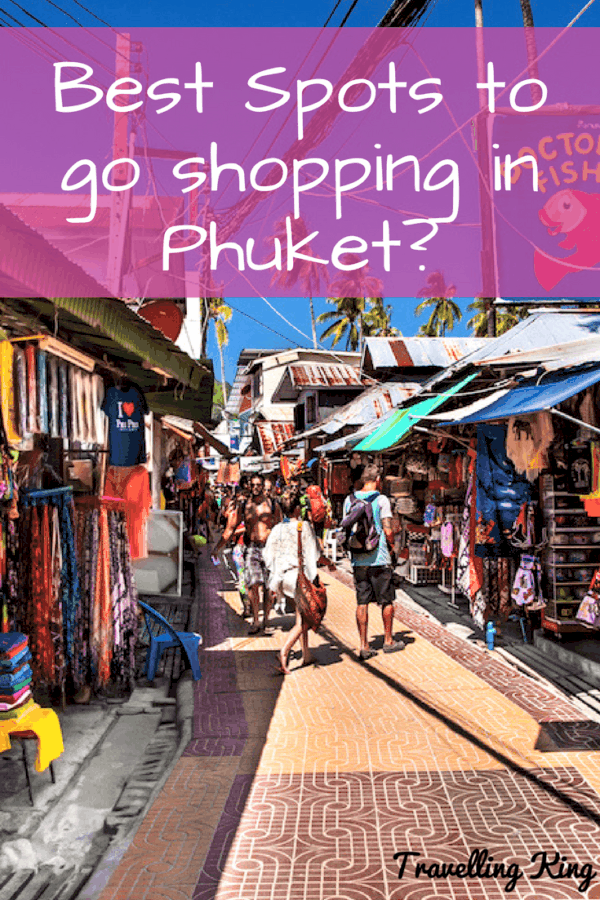 Where To Go Shopping in Phuket? Markets or Malls?