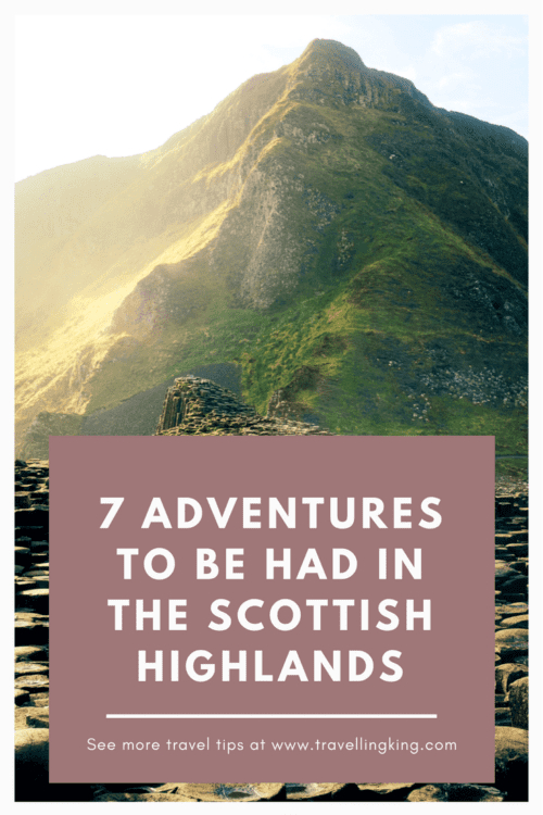7 Adventures to Be Had in The Scottish Highlands
