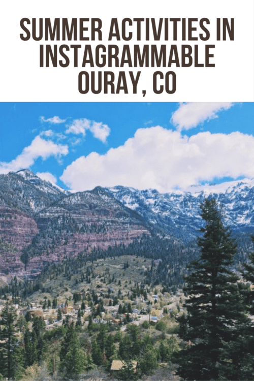 Summer Activities in Ouray, CO | Instagrammable Areas!
