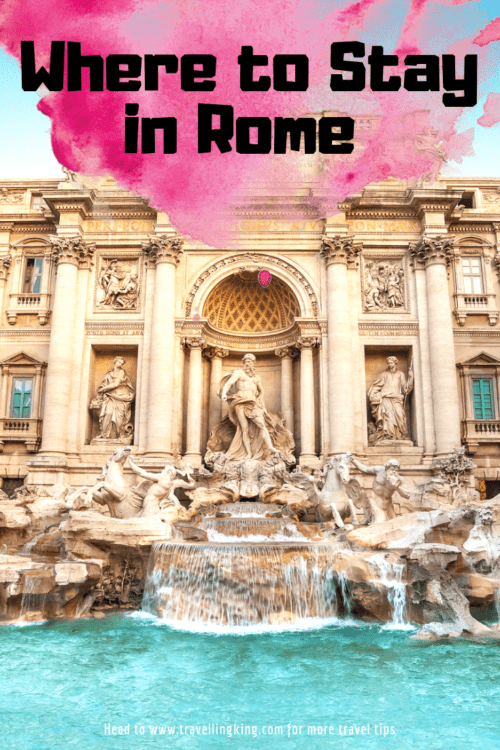 Where to stay in Rome [Most Comprehensive Guide for 2023]