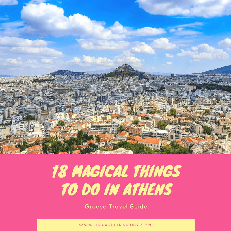 18 Magical Things to do in Athens – Greece Travel Guide