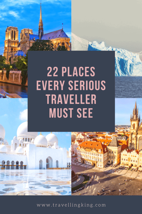 22 Places Every Serious Traveller Must See | Travelling King