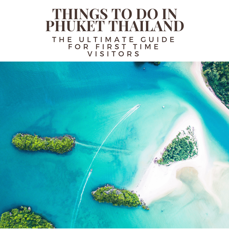 Things to do in Phuket - The Ultimate Guide for First Time Visitors Things to do in Phuket - The Ultimate Guide for First Time Visitors