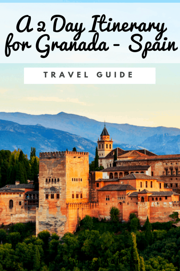48 Hours in Granada: A 2 Day Itinerary