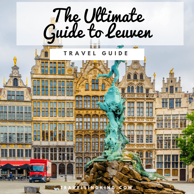 The Ultimate Guide to Leuven