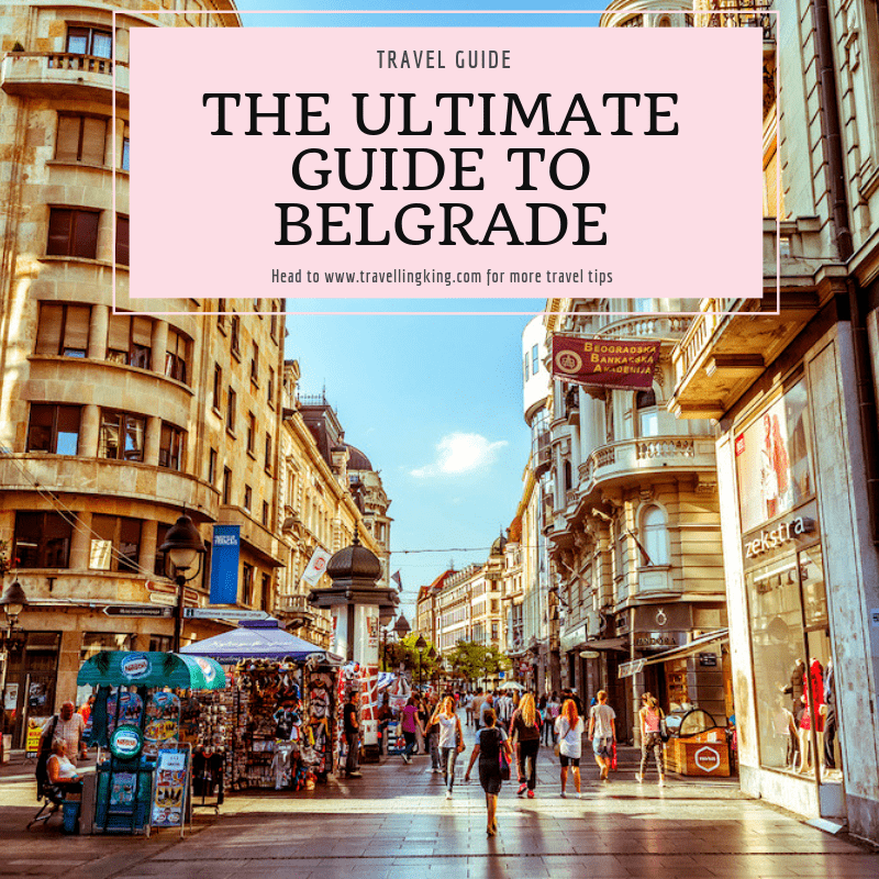 The Ultimate Guide to Belgrade