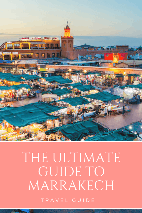 The Ultimate Guide to Marrakech