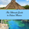 The Ultimate Guide to Tulum Mexico