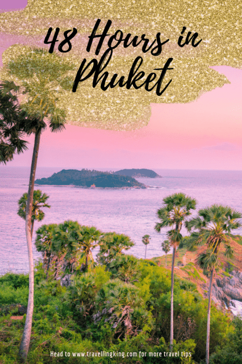 48 Hours in Phuket: The Perfect 2 Day Itinerary [2026]