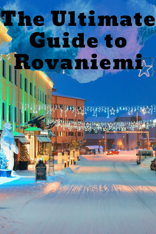 The Ultimate Guide to Rovaniemi