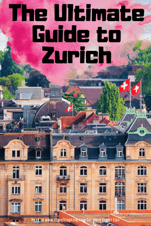 The Ultimate Guide to Zurich
