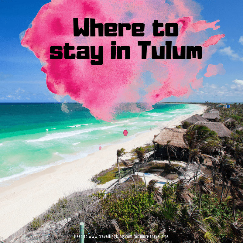 Must Read - Where to stay in Tulum - Comprehensive Guide for 2022