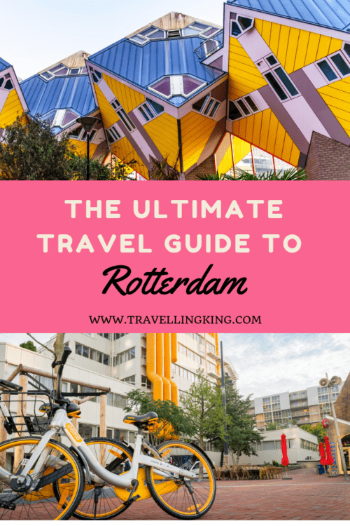 The Ultimate Travel Guide to Rotterdam | Travel Tips
