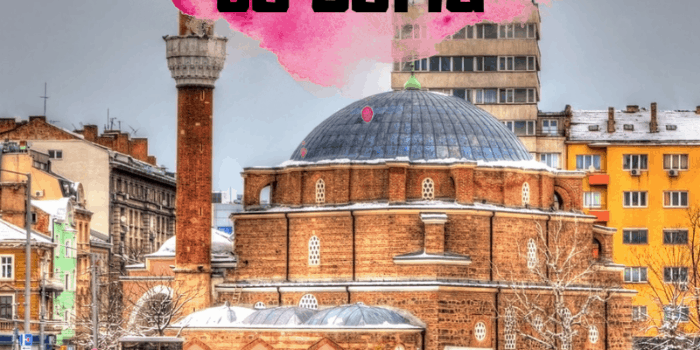 Must Read - Where to stay in Sofia Comprehensive Guide for 2020