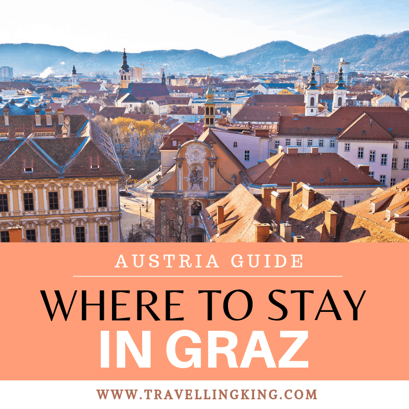 Must Read - Where to stay in Graz Comprehensive Guide for 2022