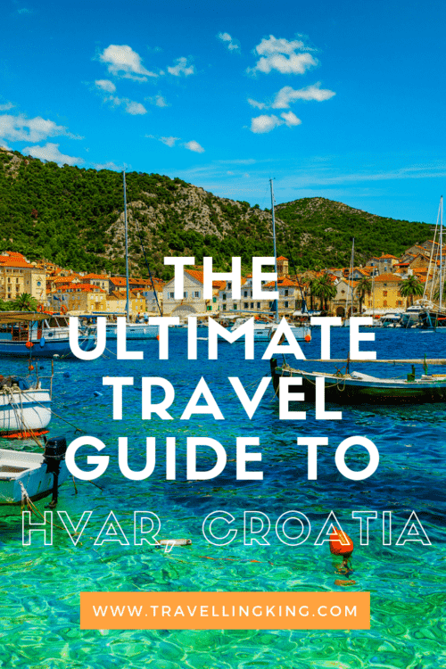 The Ultimate Travel Guide to Hvar