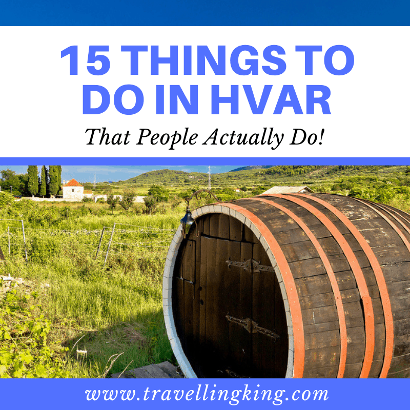 15 Things to do in Hvar - That People Actually Do!