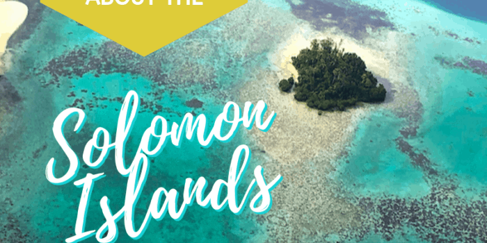 15 Things to do in the Solomon Islands - That People Actually Do!