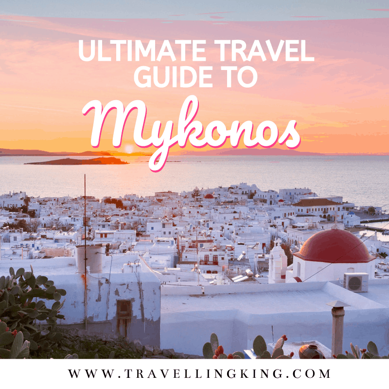 Ultimate Travel Guide to Mykonos