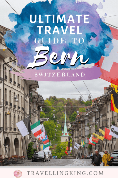 Ultimate Travel Guide to Bern | Swiss Travel Guide