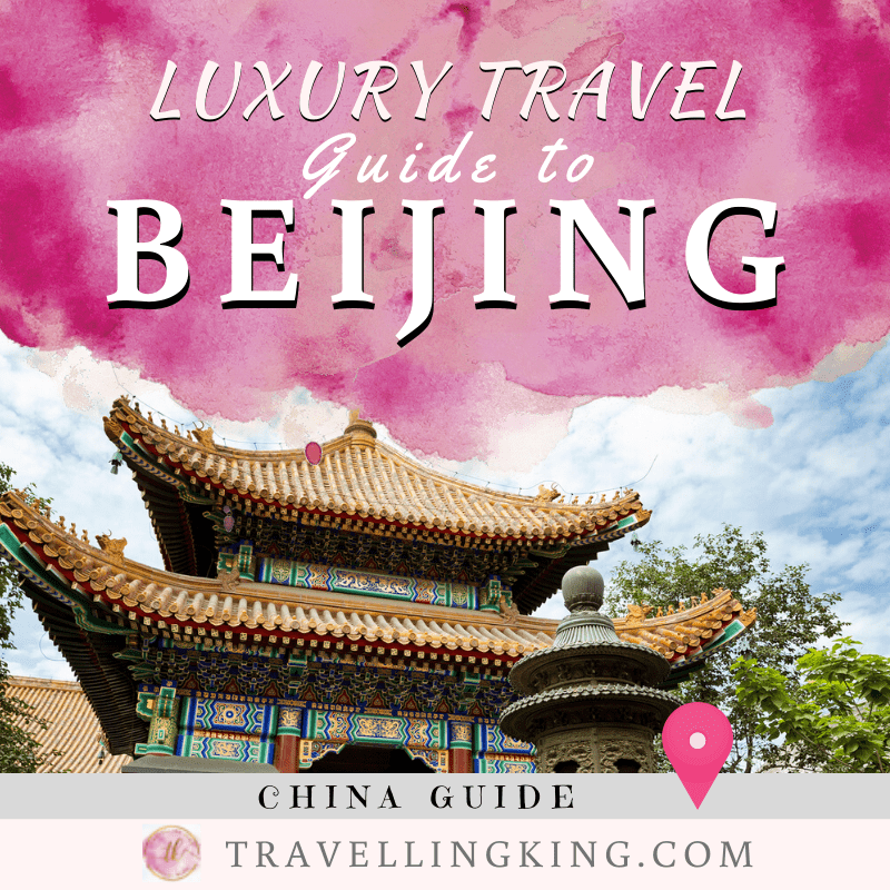 Luxury Travel Guide to Beijing