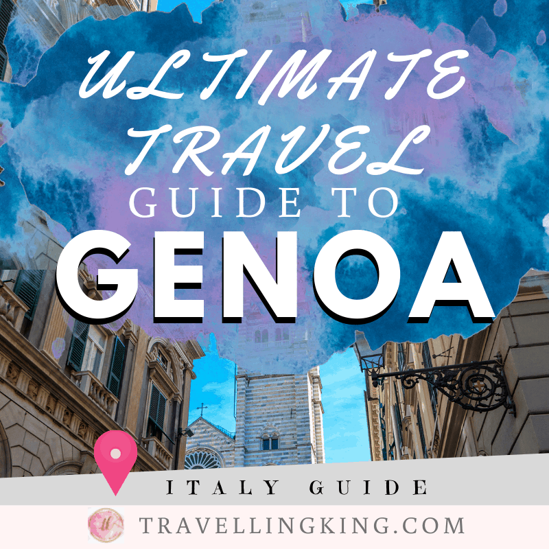 Ultimate Travel Guide to Genoa