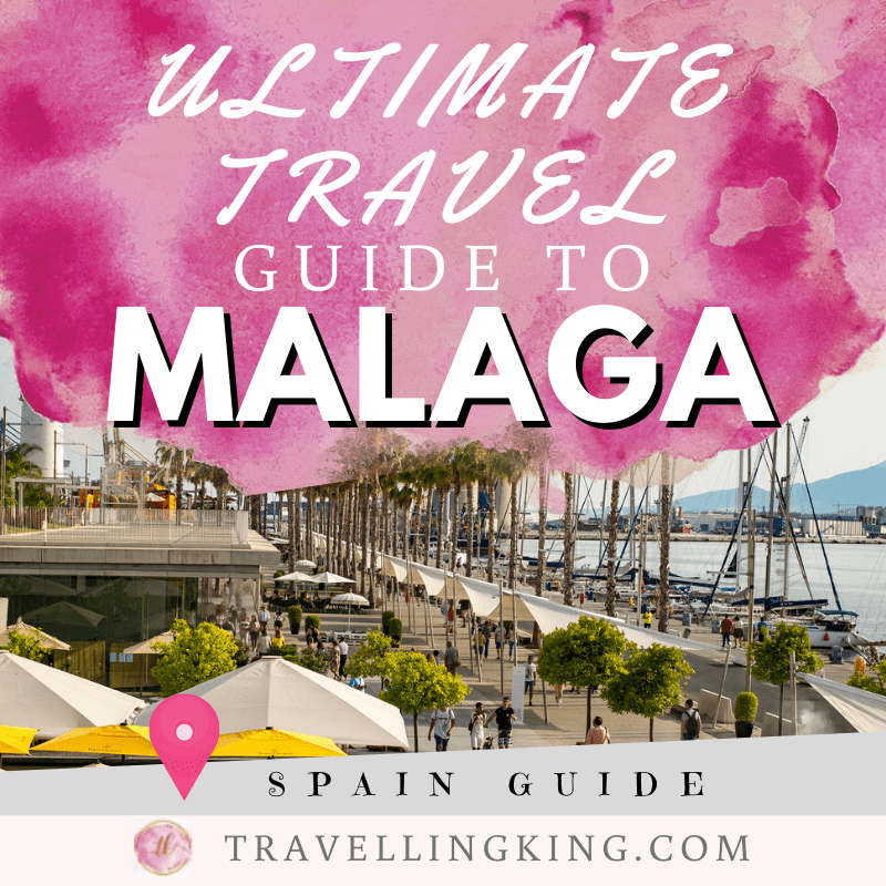 Ultimate Travel Guide to Malaga