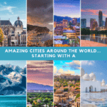 Discover These Cities Around the World…. Starting with G