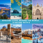 Discover These Cities Around the World…. Starting with C