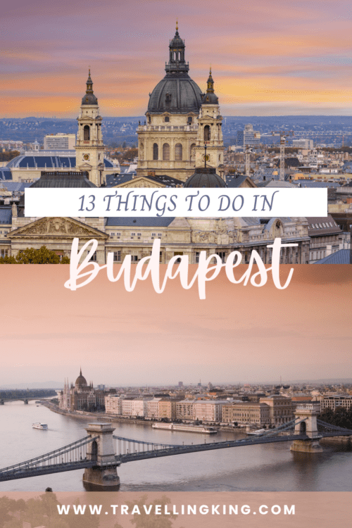 TOP 13 Things to do in Budapest