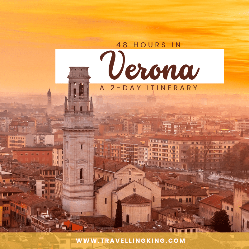 48 Hours in Verona - 2 day Itinerary