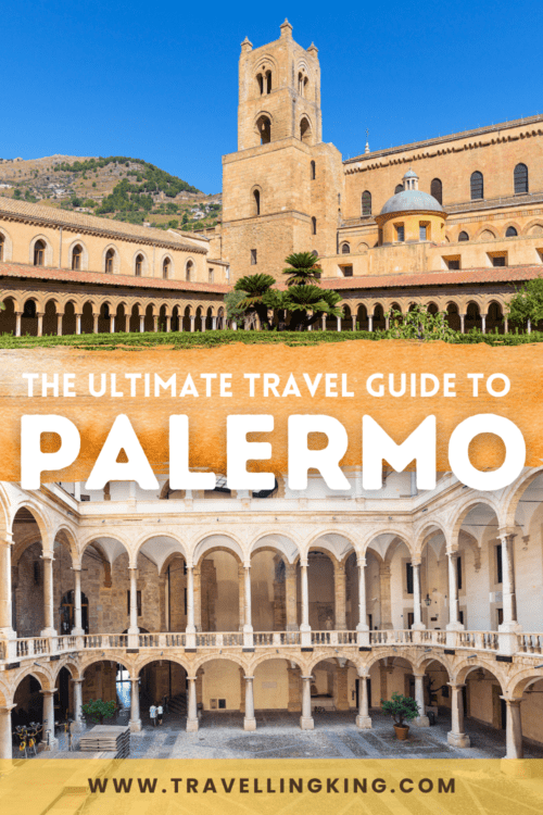 The Ultimate Travel Guide to Palermo | Travel Tips