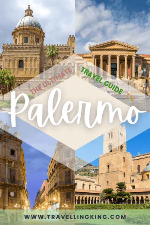 The Ultimate Travel Guide to Palermo | Travel Tips