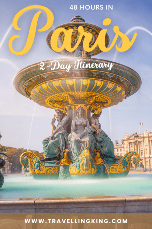 48 Hours in Paris - 2 Day itinerary | What To Do in Paris in 2 Days