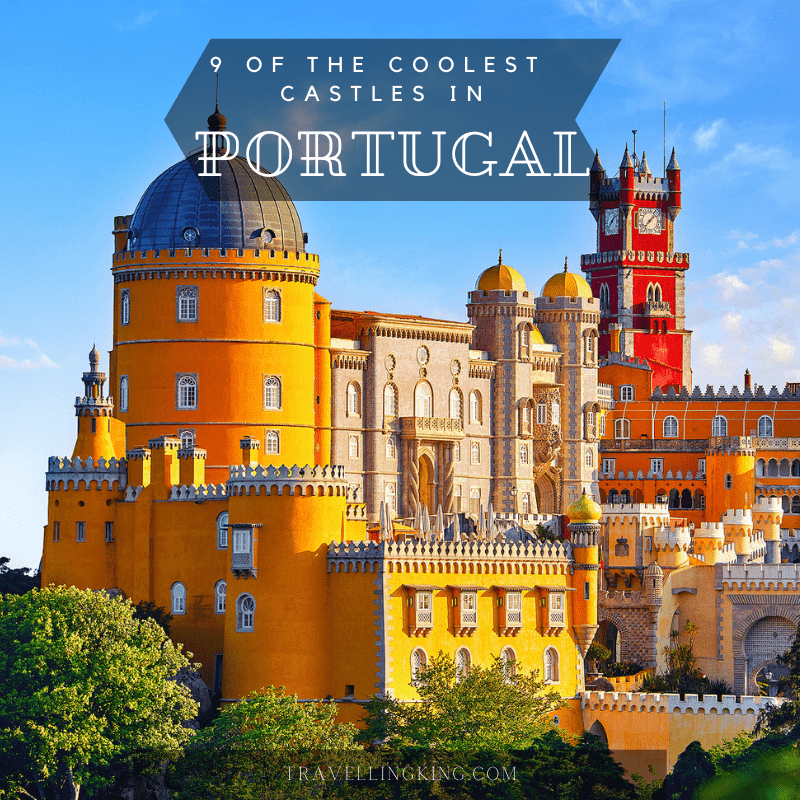 9 of the Coolest Castles in Portugal