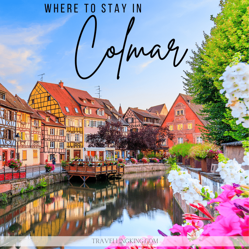 Where to stay in Colmar [Most Comprehensive Guide for 2023]