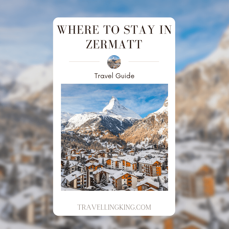 Where to stay in Zermatt [Most Comprehensive Guide for 2023]