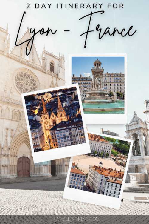 48 Hours in Lyon - 2 Day Itinerary