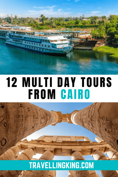 12 TOP Multi Day Tours From Cairo | Don't Miss These Tours!